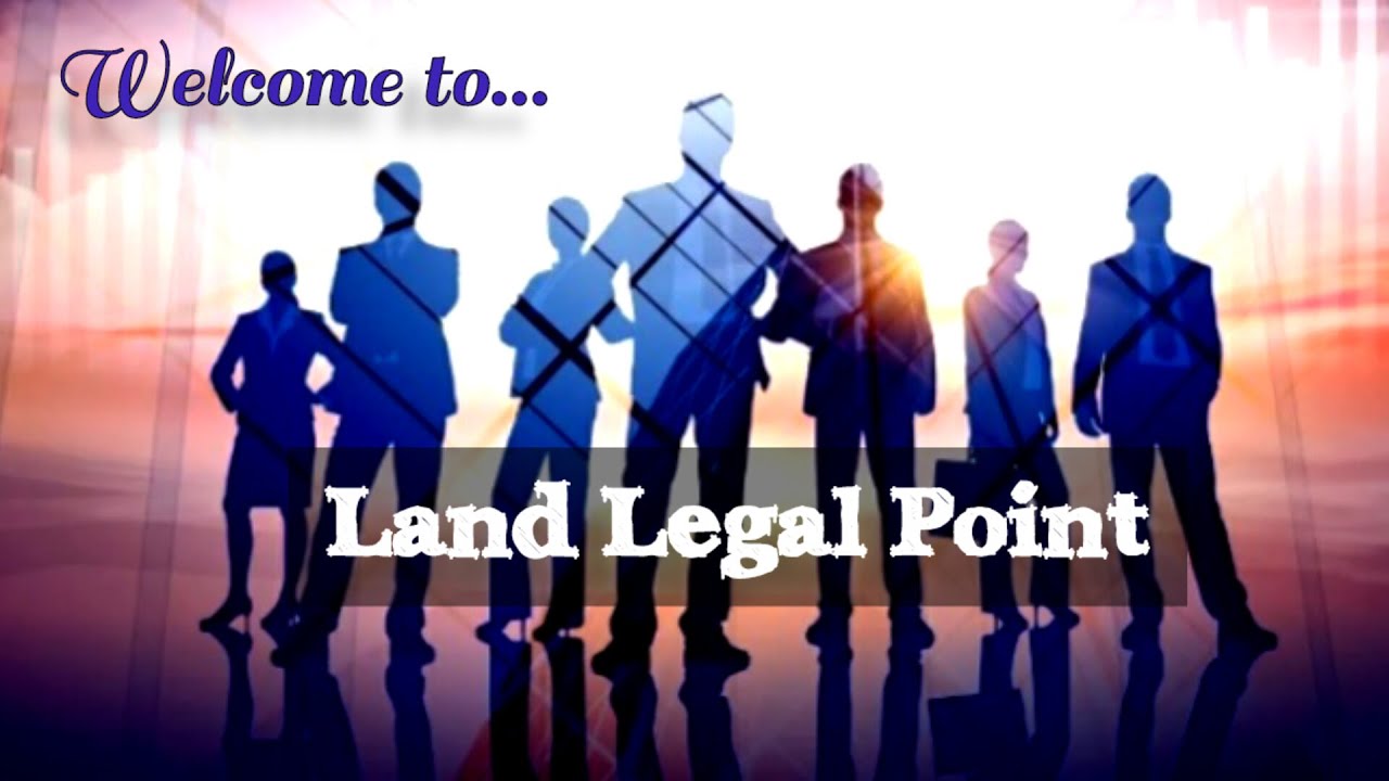 Welcome to Land Legal Point || Legal Solution is here....|| - YouTube