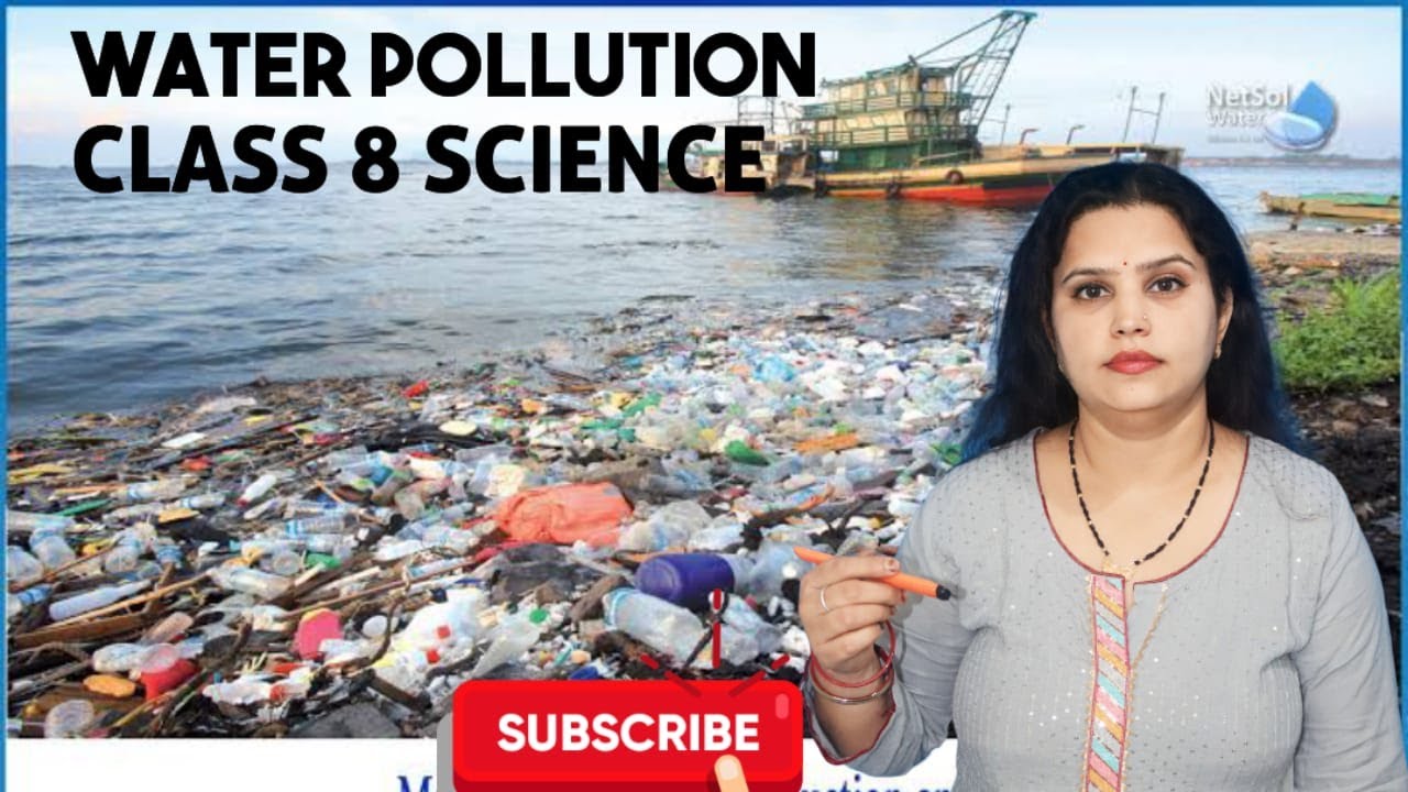 CLASS 8 (SCIENCE) WATER POLLUTION IN 1 SHOT - YouTube