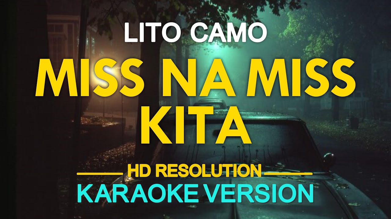 MISS NA MISS KITA - Lito Camo (KARAOKE Version) - YouTube