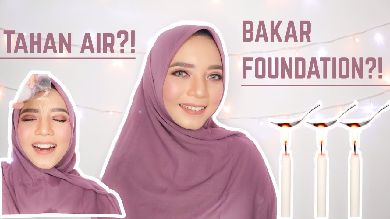 TUTORIAL MAKEUP SYAR'I PAKAI TEKNIK BAKAR FOUNDATION TAPI TAHAN AIR ...