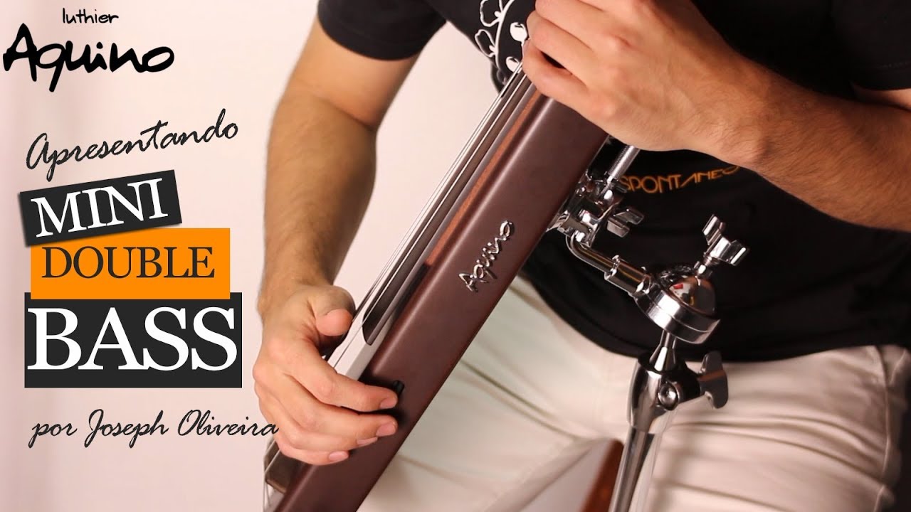 Mini Double Bass Aquino - Joseph Oliveira - YouTube