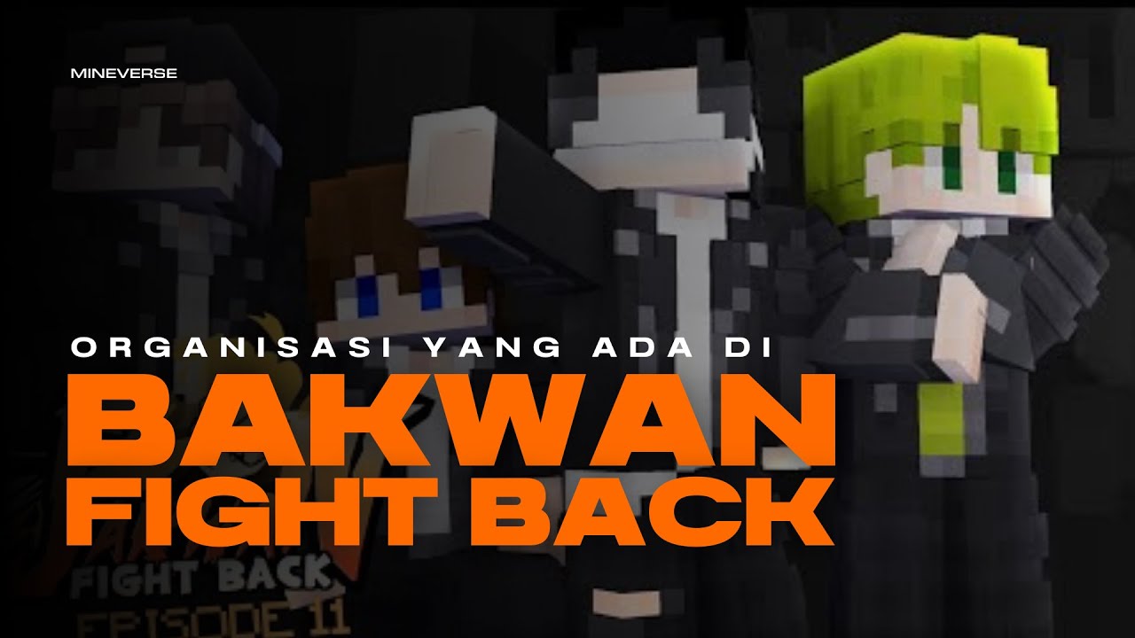Seluruh organisasi yang ada di Bakwan: Fight Back. - YouTube
