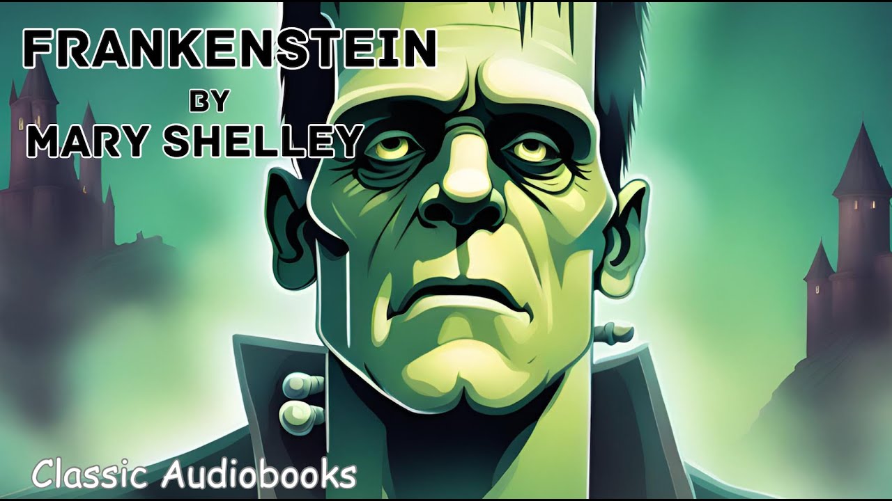 Frankenstein By Mary Shelley Full Audiobook Unabridged Classic ...