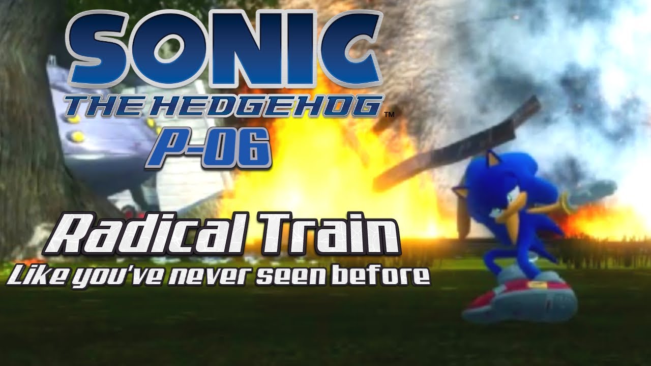Sonic 06 PC P-06 Radical Train Speedrun (01'22"719) - YouTube