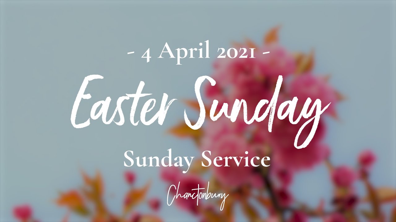 Easter Sunday | 4 April 2021 | Chanctonbury Church - YouTube