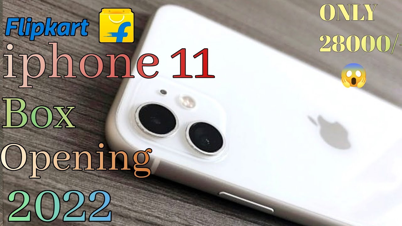 Iphone 11 Box opening - iphone 11 Unboxing - iphone 11 from Flipkart ...