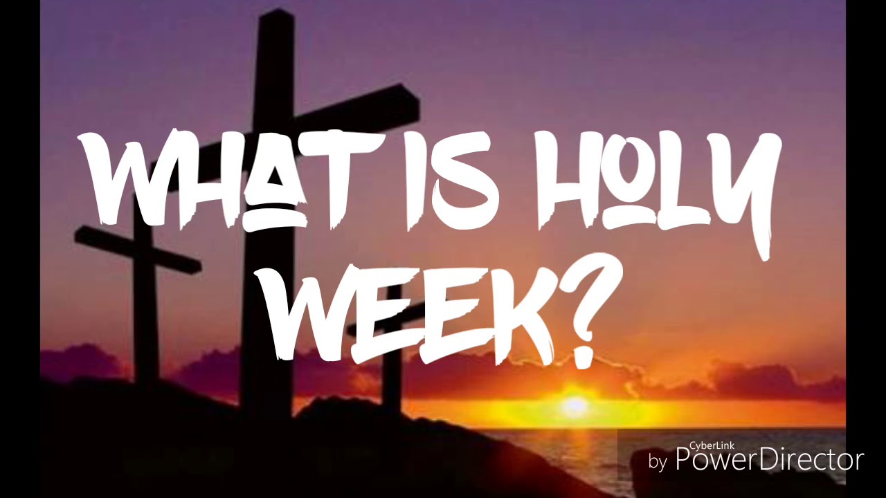 Understanding Holy Week - YouTube