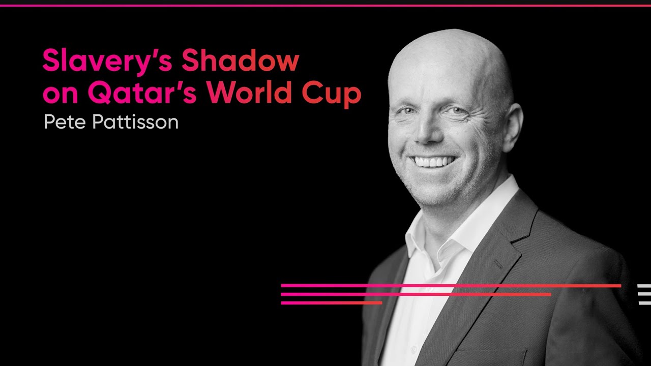 Pete Pattisson | Slavery's Shadow on Qatar's World Cup - YouTube