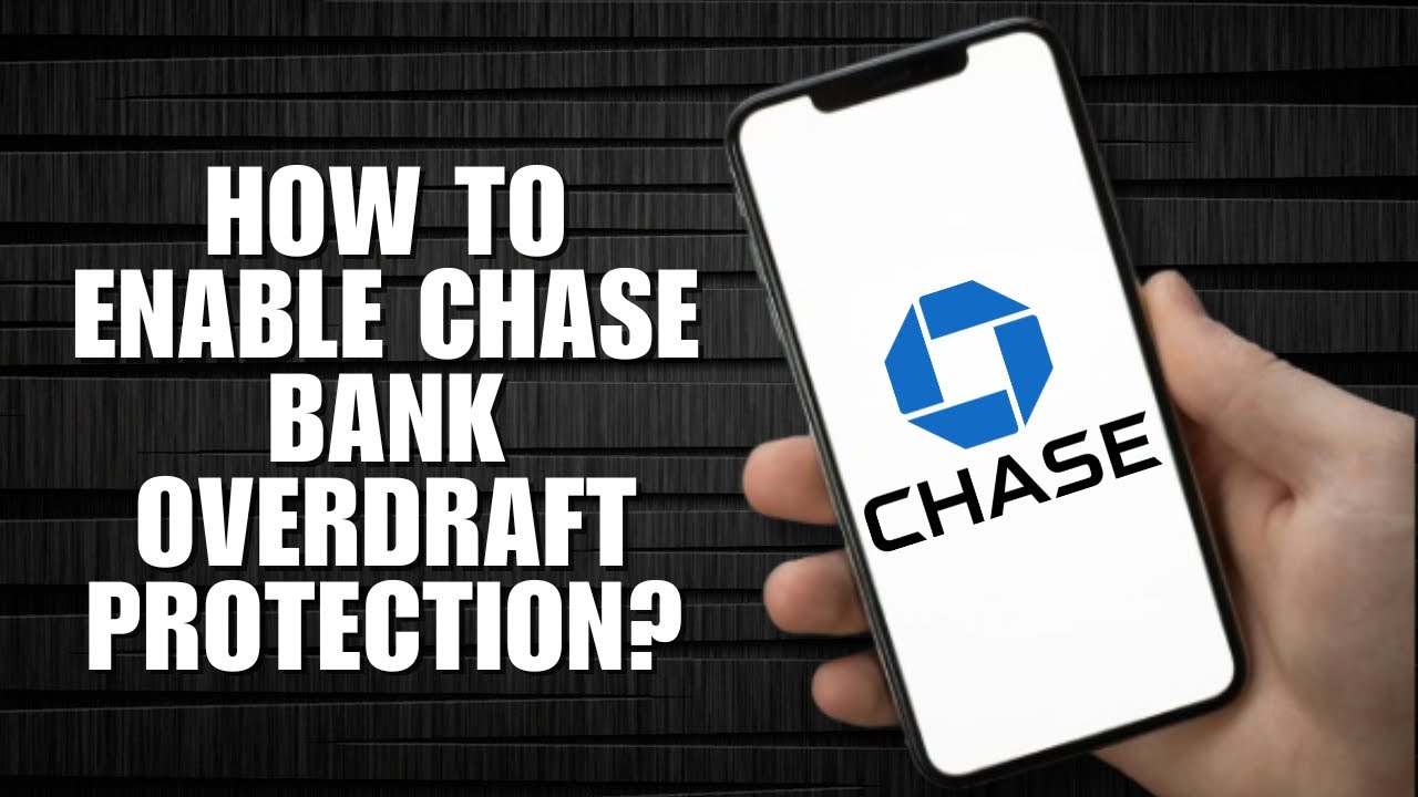 How to Enable Chase Bank Overdraft Protection? - YouTube