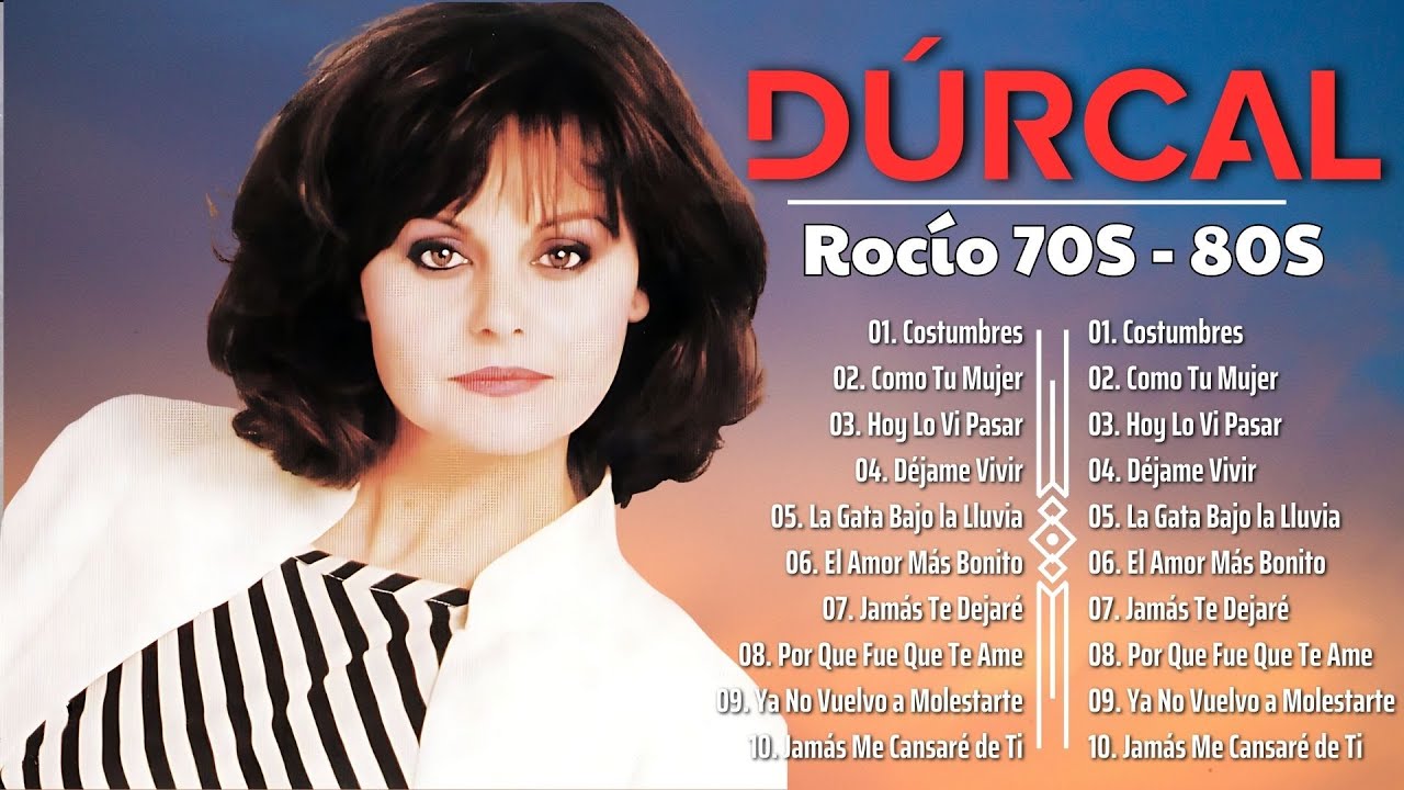 ROCIO DURCAL GRANDES EXITOS ~ Las mejores canciones del álbum completo ...