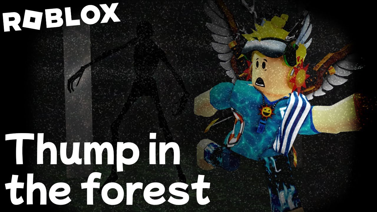 Thump in the Forest: Roblox Horror Short Game - YouTube