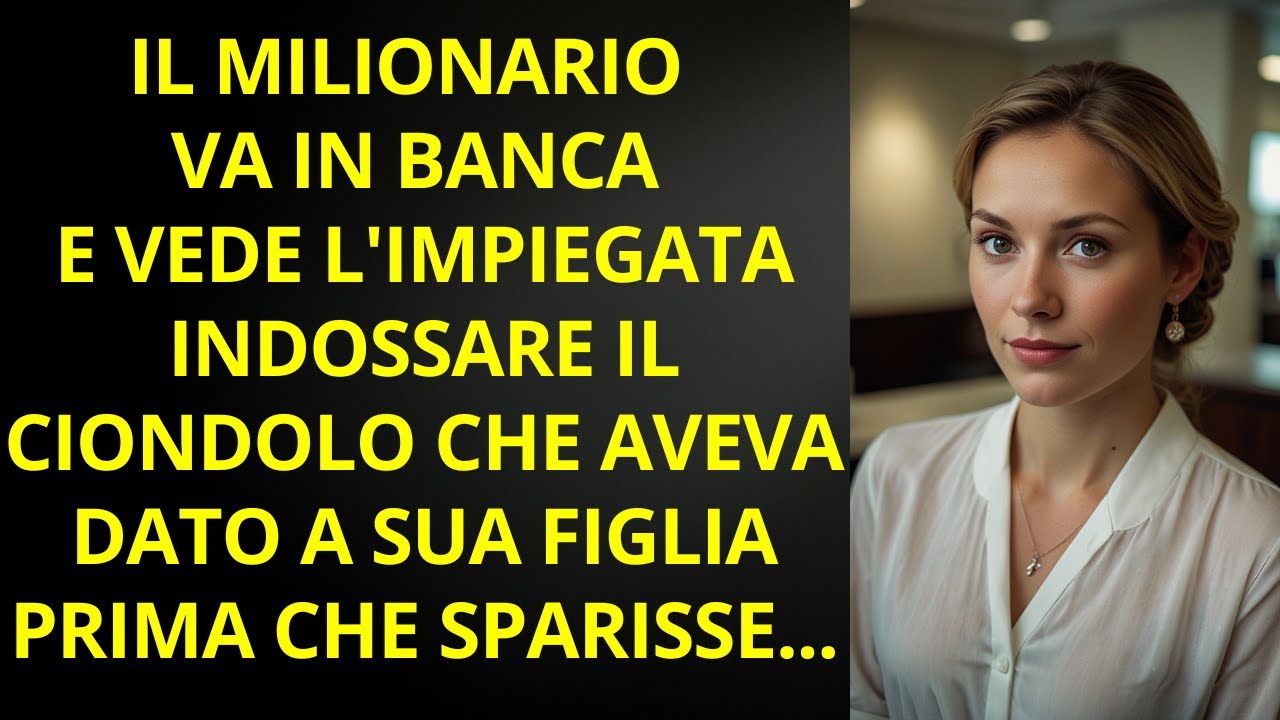 Vide l'impiegata indossare il ciondolo che aveva dato a sua figlia ...