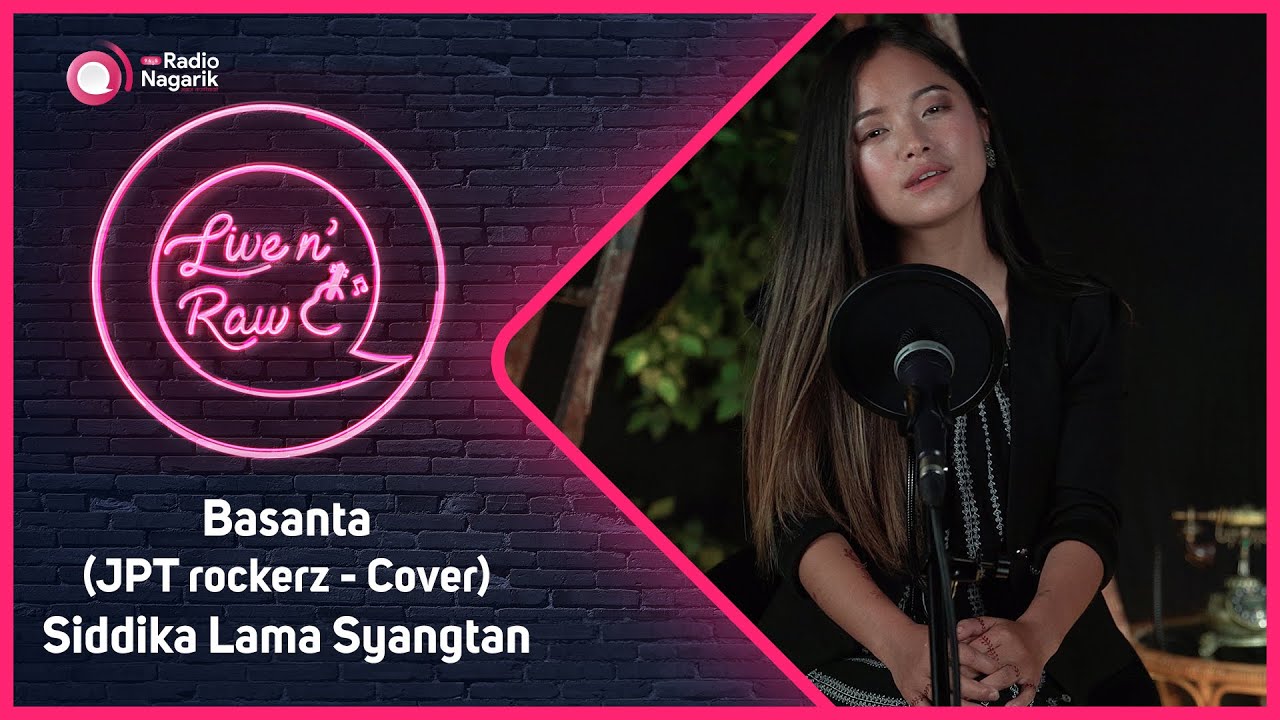 Siddika Lama Syangtan - Basanta (Cover) / Live N' Raw - YouTube