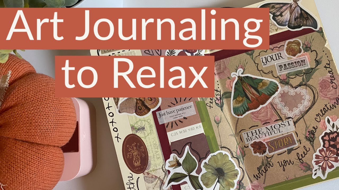 How to Relax and Relieve Stress using Art Journaling - YouTube