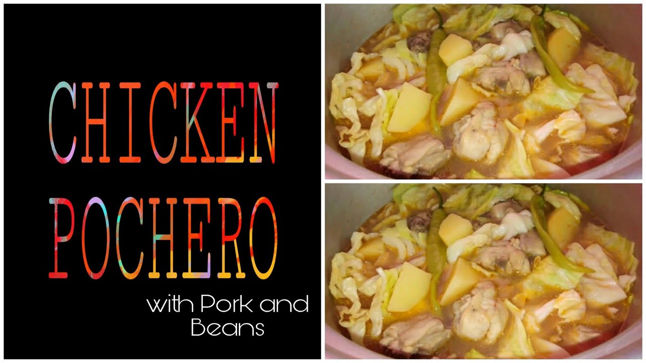 CHICKEN POCHERO WITH PORK AND BEANS| HOW TO COOK CHICKEN POCHERO ...