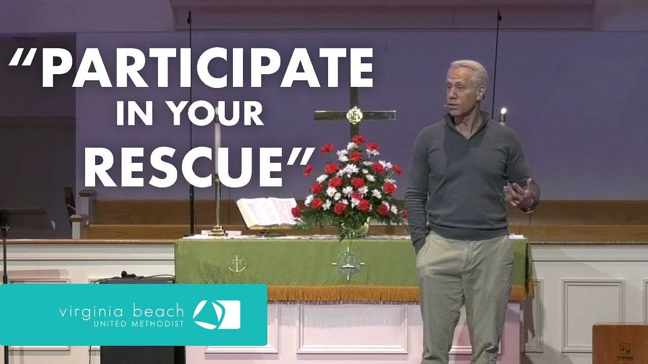 "Participate In Your Rescue" | Pastor Mark Miller - YouTube