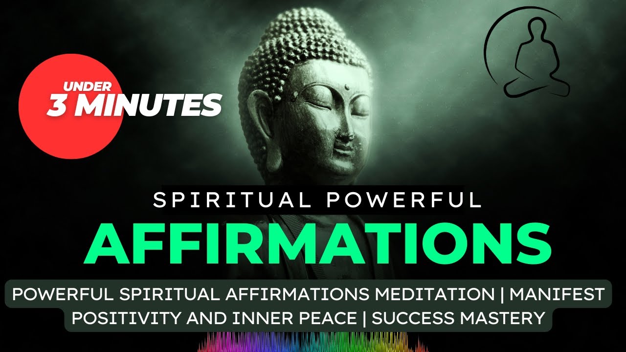 Powerful Spiritual Affirmations Meditation | Manifest Positivity and ...