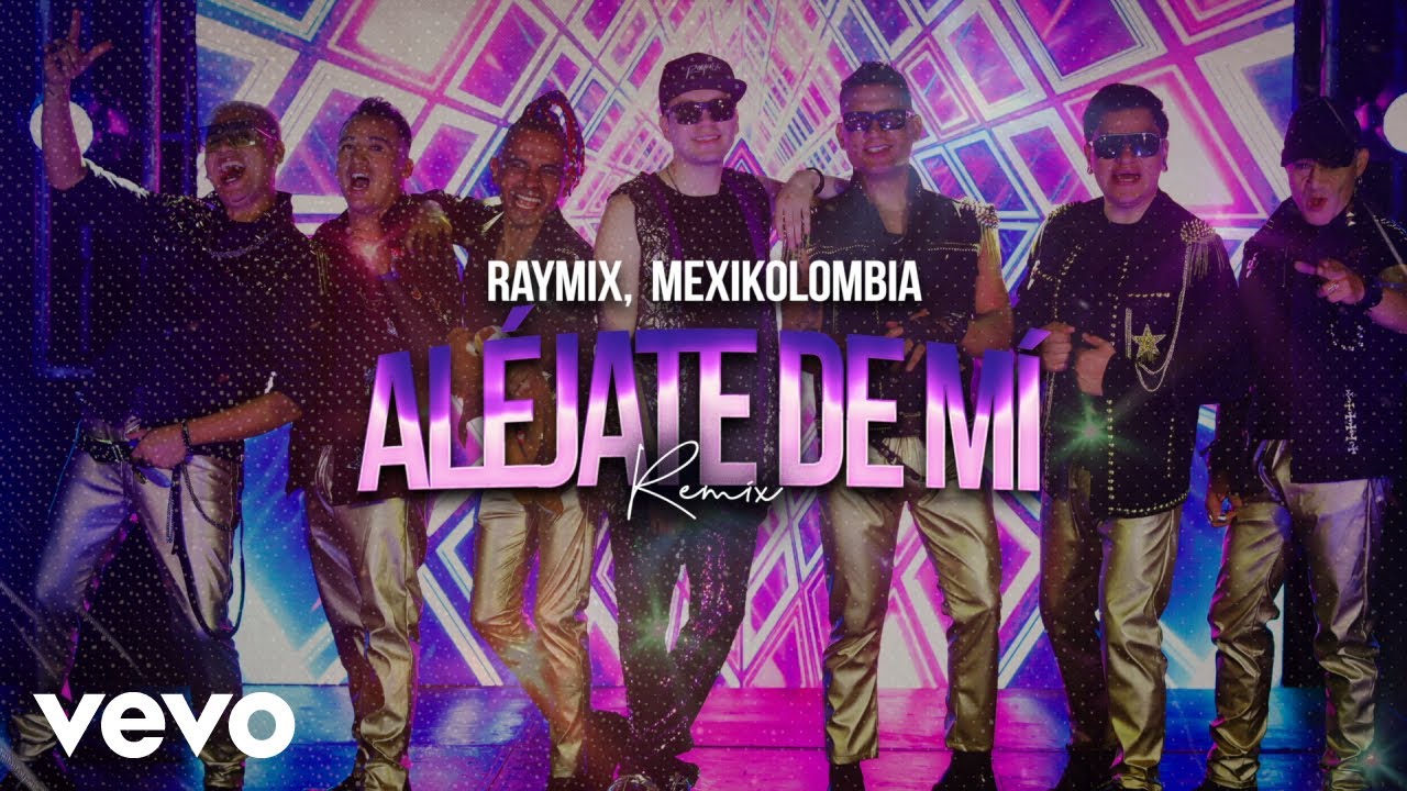 Raymix, Mexikolombia - Aléjate De Mí (LETRA / Remix) - YouTube
