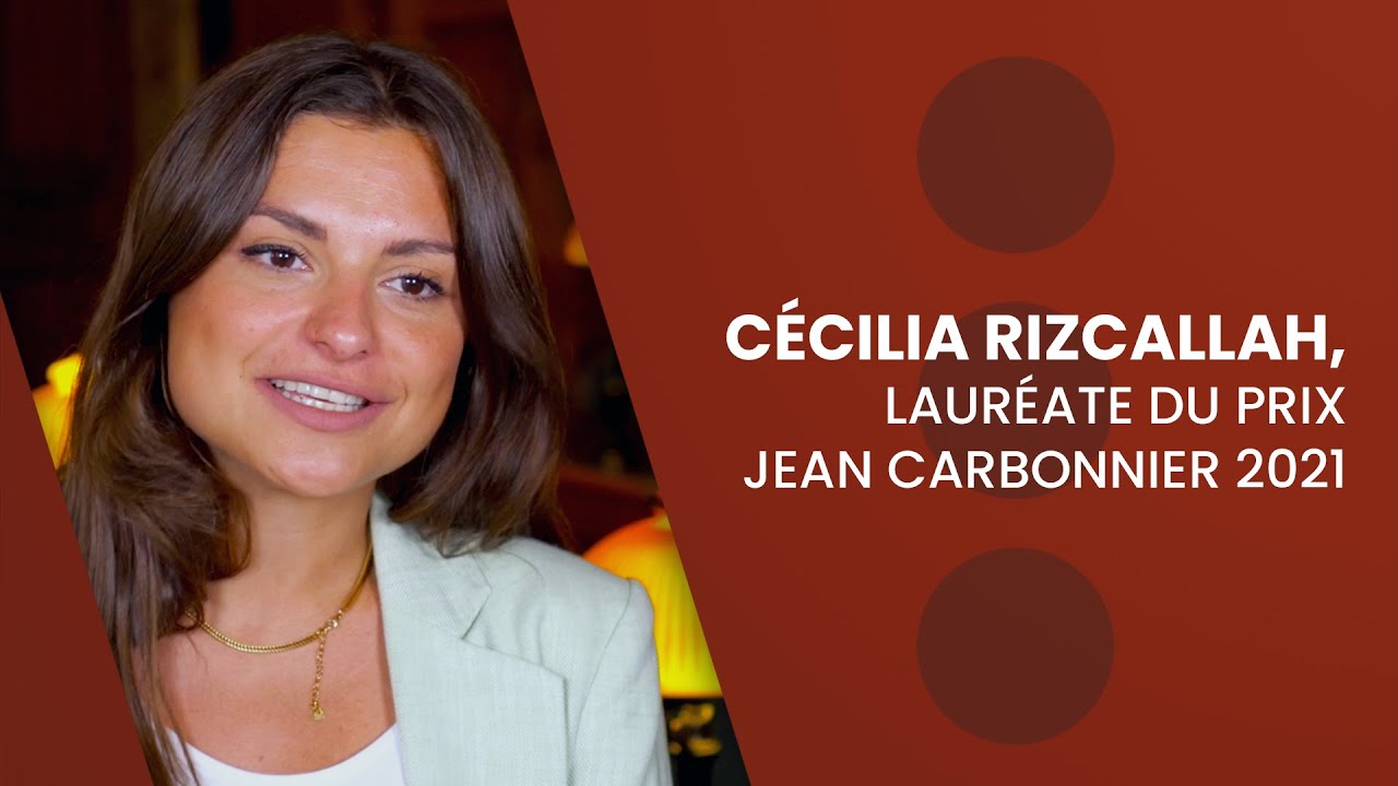 Cécilia Rizcallah, Lauréate du Prix Jean Carbonnier 2021 - YouTube