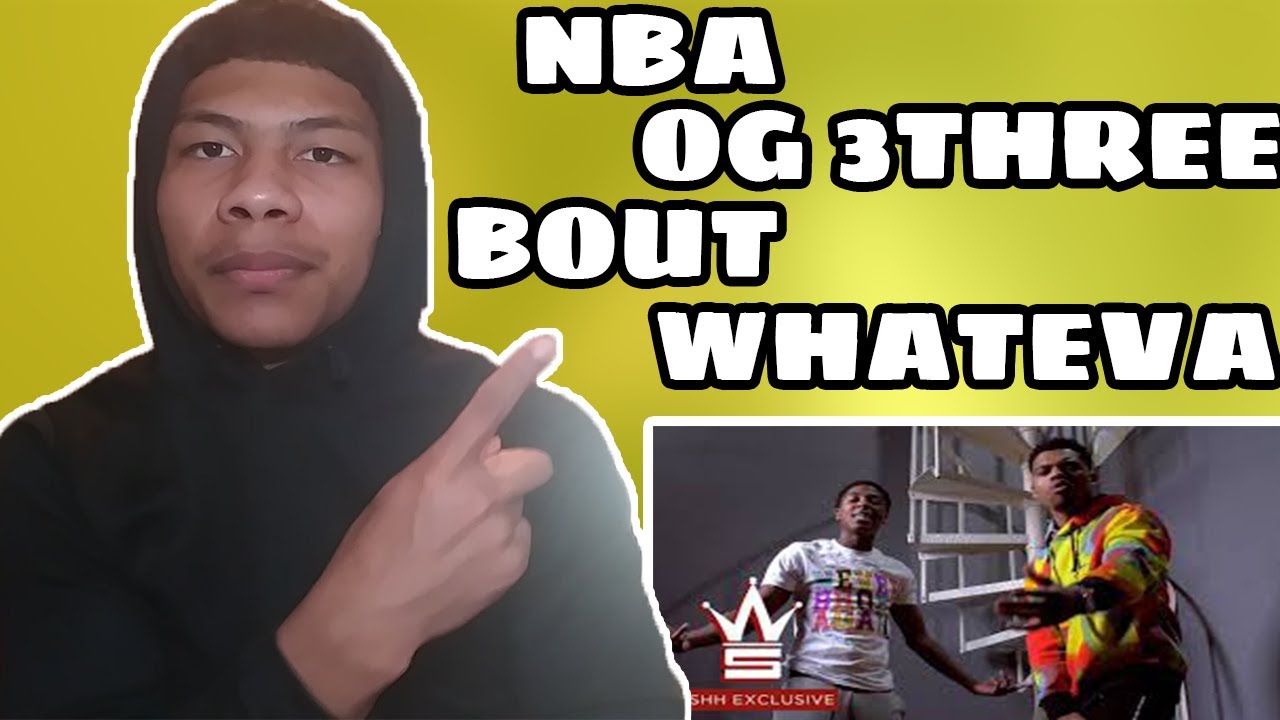 REACTION TO NBA OG 3 THREE BOUT - BOUT WHATEVA - YouTube