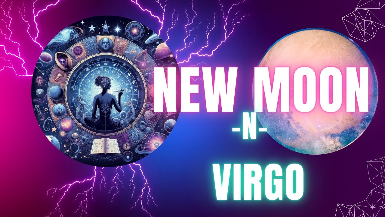Virgo New Moon 2024 - YouTube
