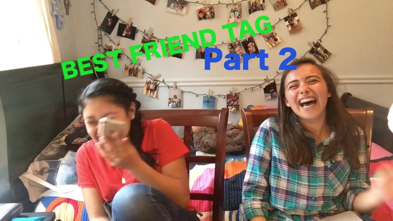 BEST FRIEND TAG PART 2 (FT CARLA) - YouTube