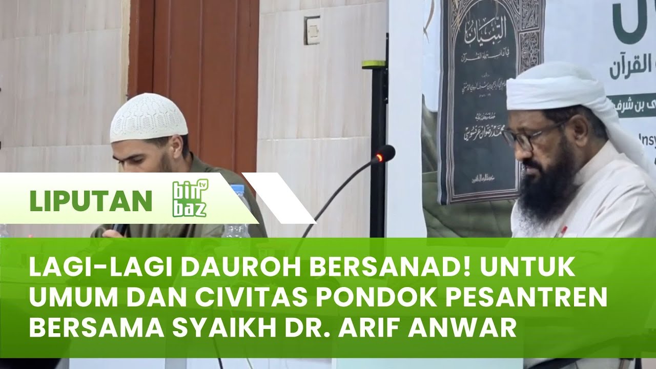 Lagi-Lagi Dauroh Bersanad! Untuk Umum dan Civitas Pondok Pesantren Bersama Syaikh Dr. Arif Anwar ...