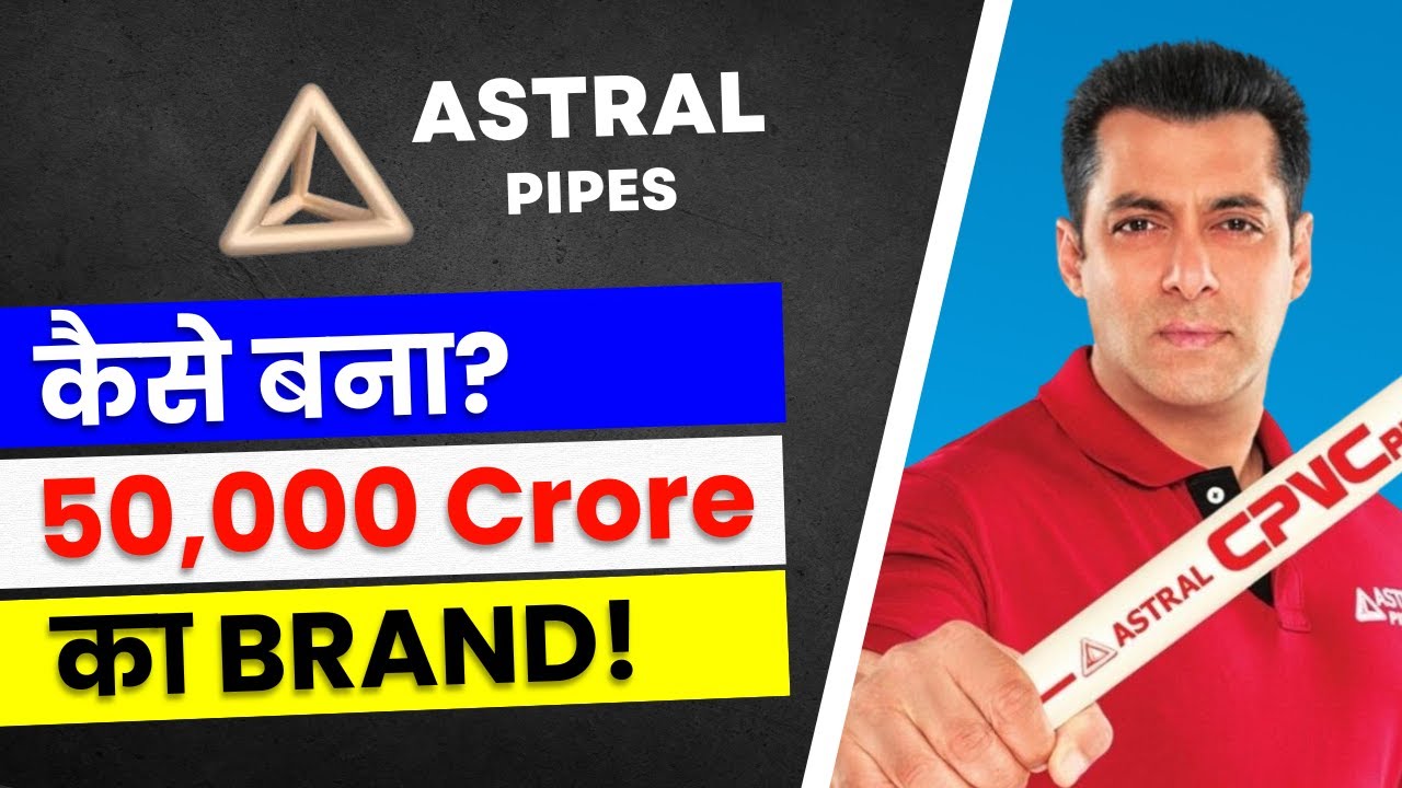 From Bankruptcy to 50,000 Cr Company - Astral Pipes | Business Case ...
