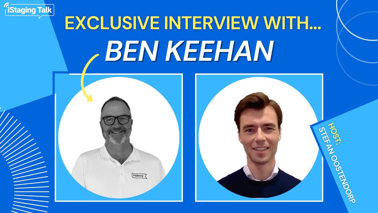 iStaging Talk feat. Ben Keehan — An Exclusive Interview with Ben Keehan, Founder & CEO of FiSBO ...