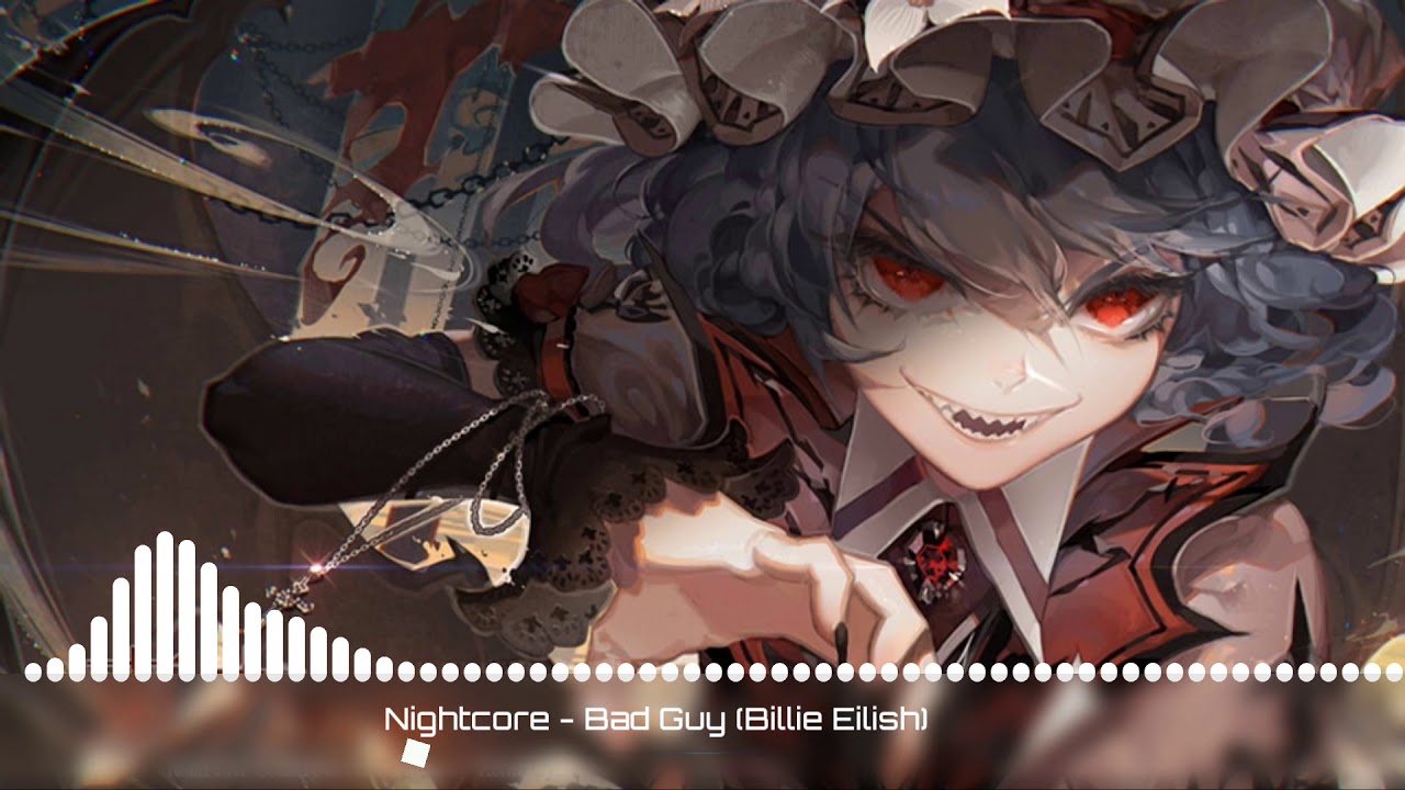 Nightcore - Bad Guy - YouTube