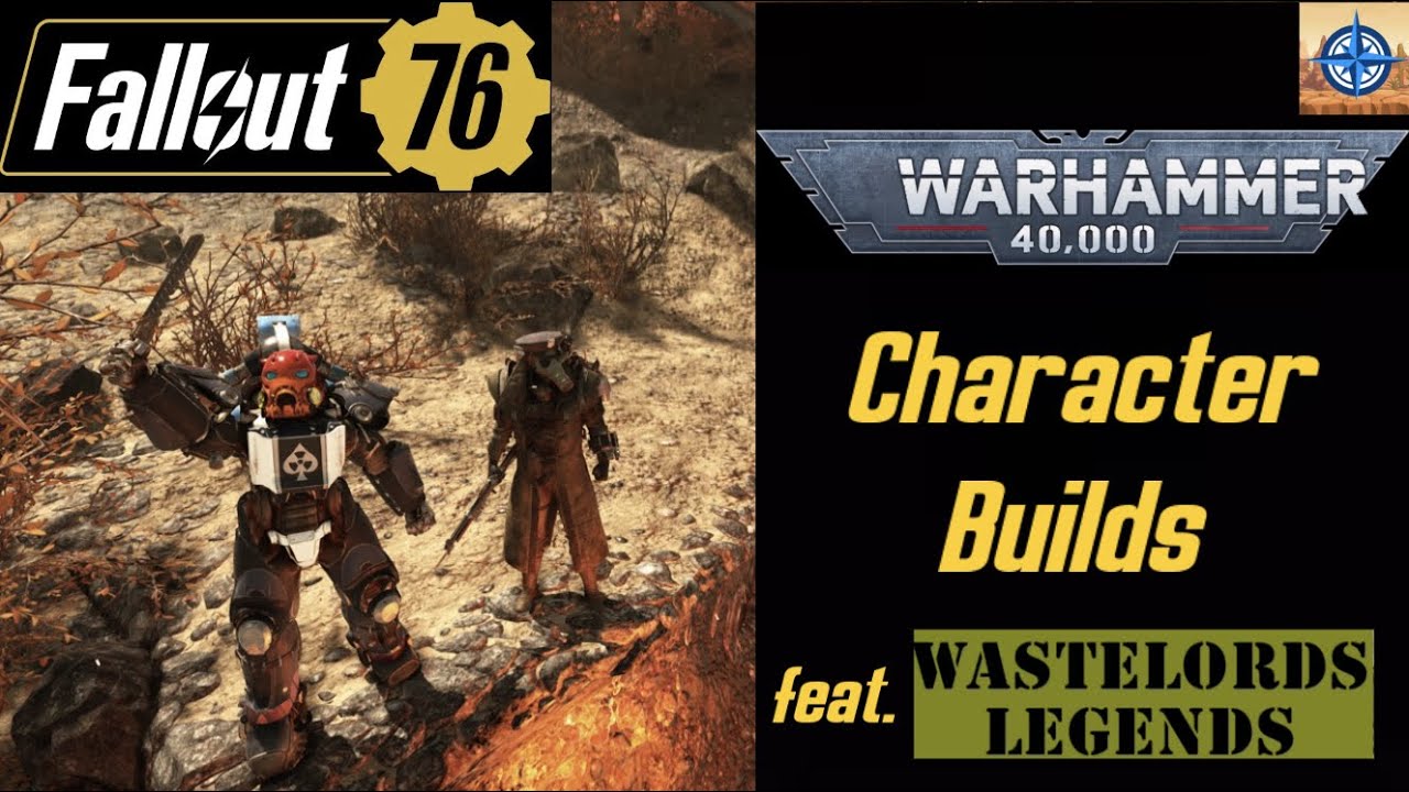 Fallout 76: Warhammer 40k Character Builds feat. Wastelords Legends ...