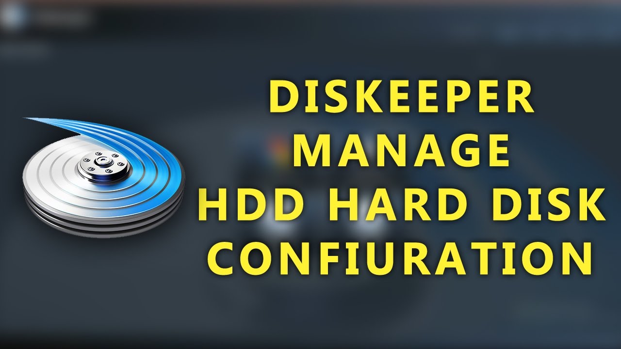 Diskeeper Manage HDD Hard Disk configuration - YouTube