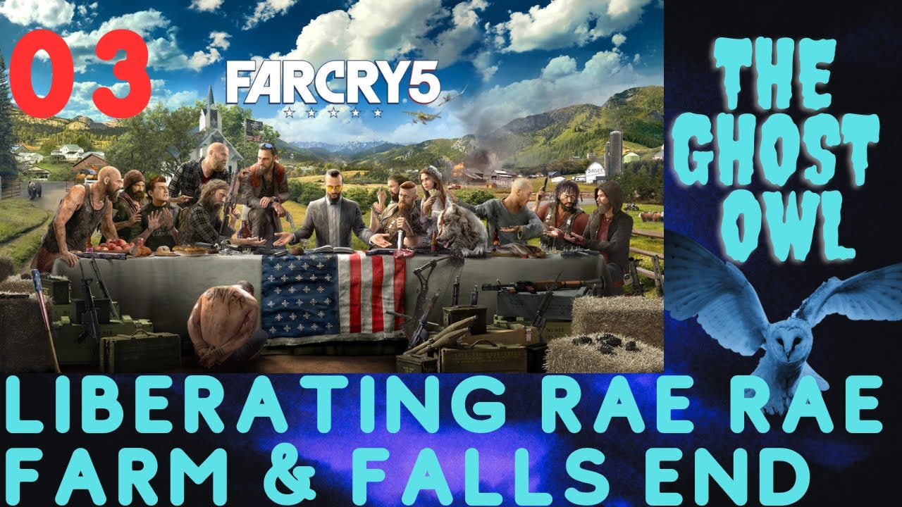 Far Cry 5 Campaign Playthrough Part 3 Liberating Rae Rae Farm & Falls ...