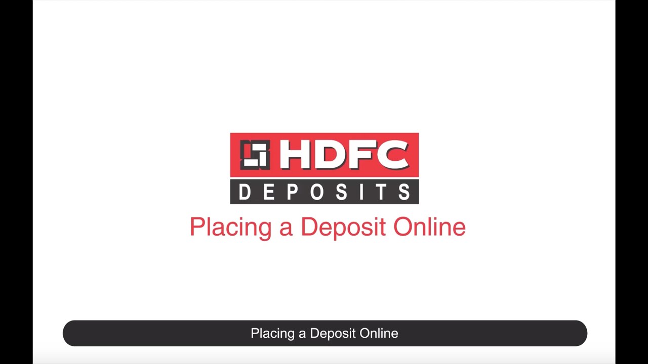 New Deposit Placement through HDFC Deposits Online System - YouTube