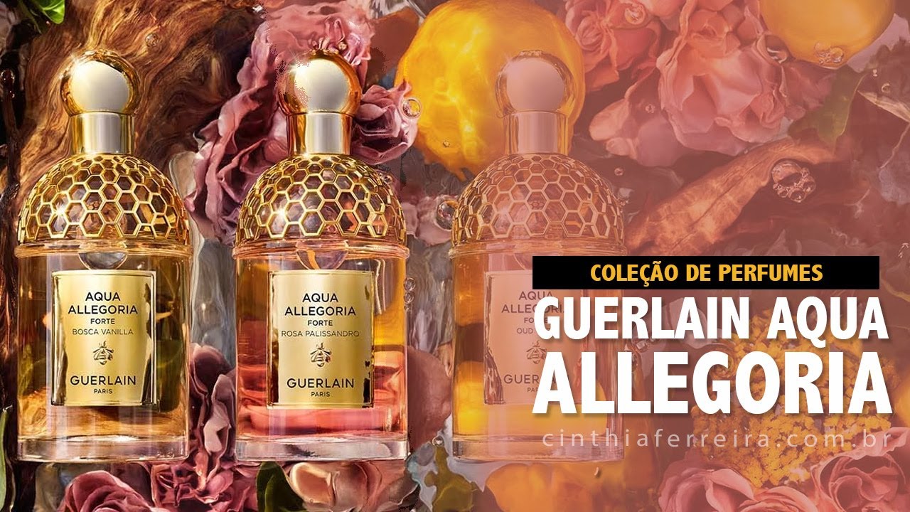 Conheça tudo sobre os perfumes Guerlain Aqua Allegoria e as combinações ...