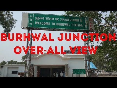 Burhwal Junction overview -- बुढ़वल जंक्शन ओवर ऑल व्यू - YouTube