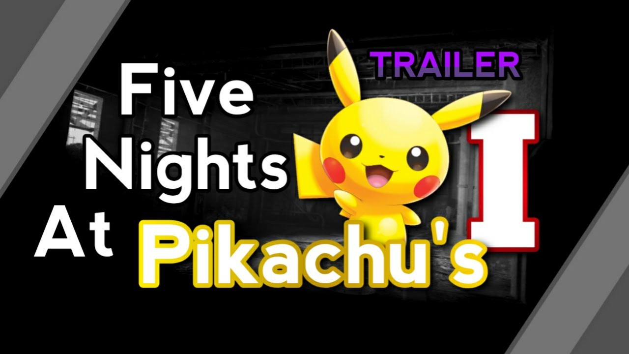 Five Nights At Pikachu's Official Trailer - YouTube