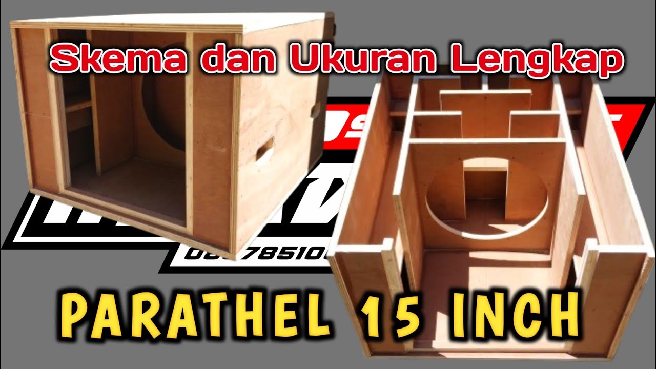 Box Subwoofer PARATHEL 15 INCH. UKURAN LENGKAP DAN SKEMA PARATHEL 15 ...