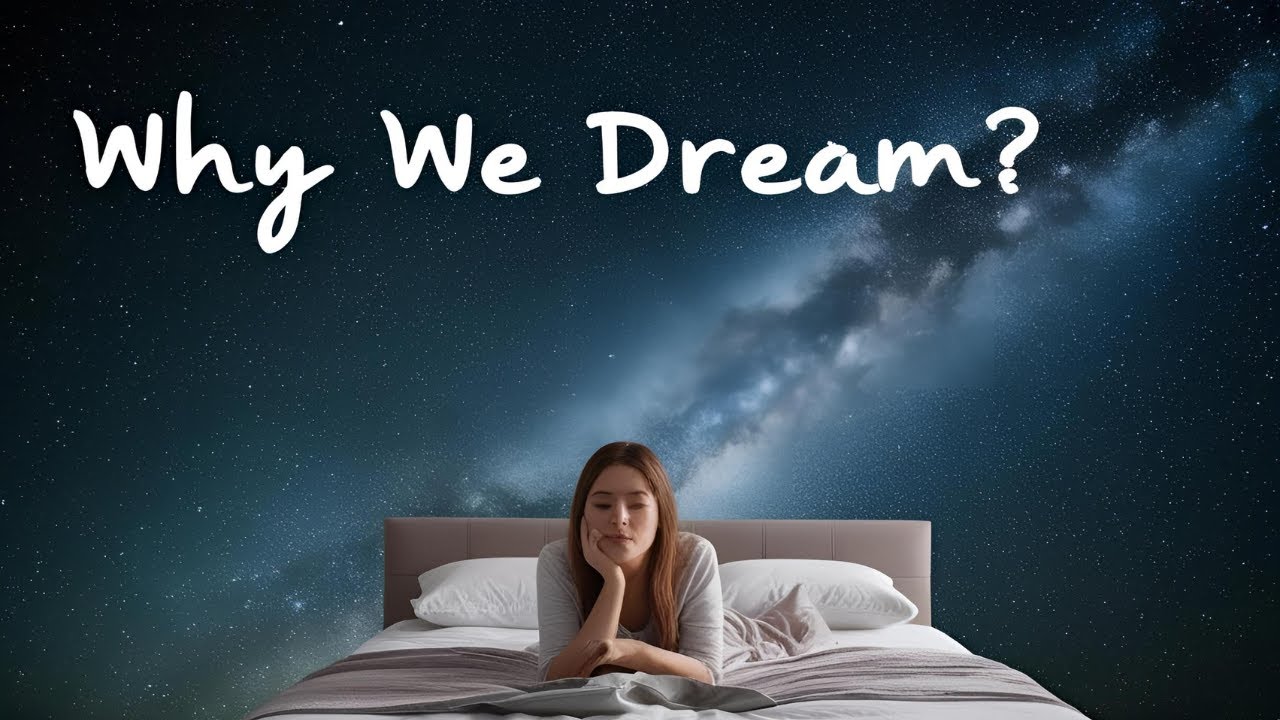Why We Dream! - YouTube