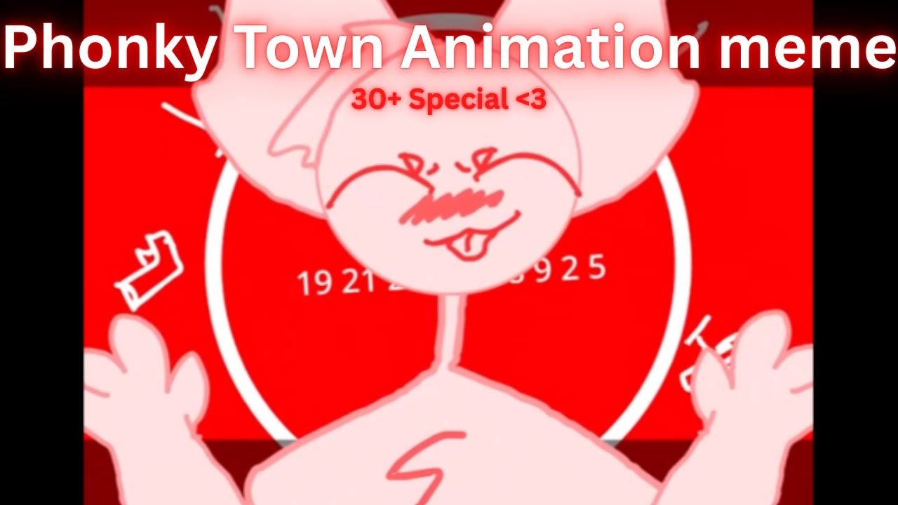 Phonky Town Animation meme 30+ sub Special - YouTube