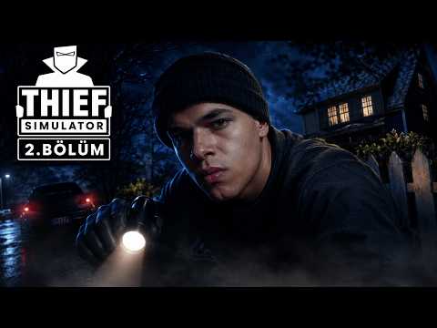 TEDBİRLERİNİZİ ALIN GELİYORUM ! | THİEF SİMULATOR  | 2.BÖLÜM