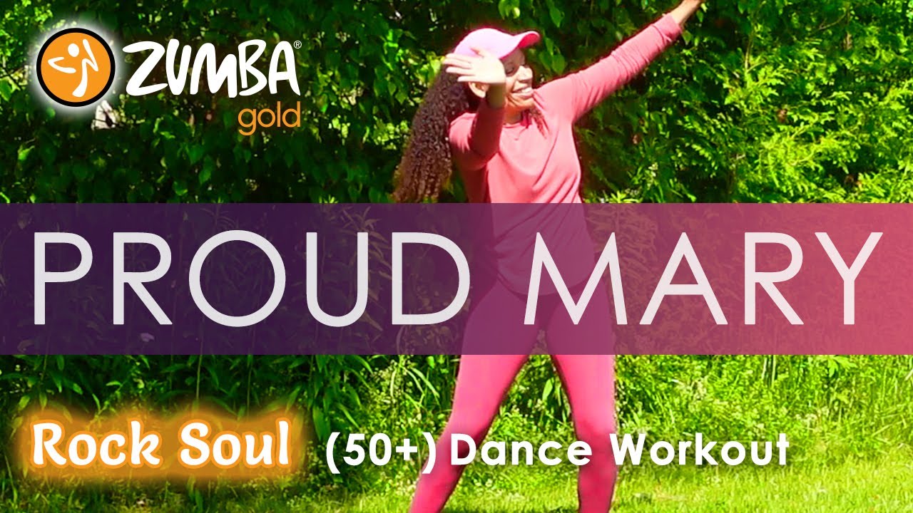 PROUD MARY by Tina Turner | Zumba Gold® | Over 50 Dance Workout (FUN ...