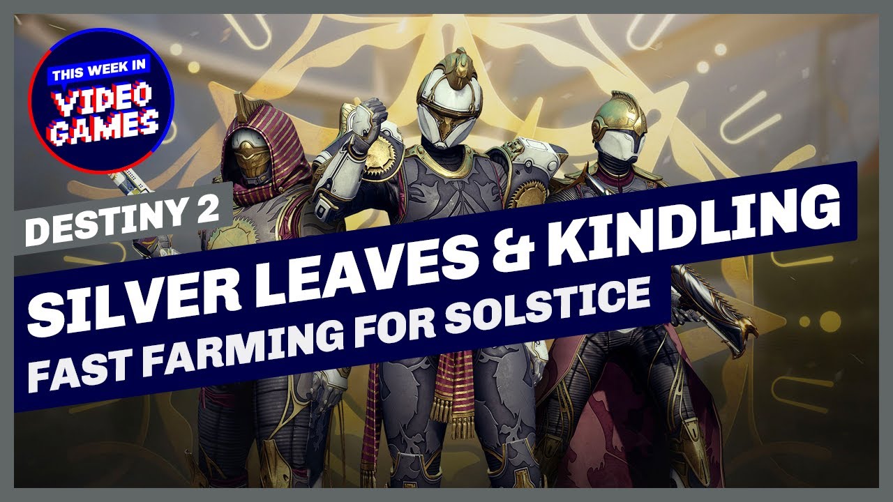 How to get Silver Leaves and Kindling in Destiny 2 (Fast Farms Solstice ...