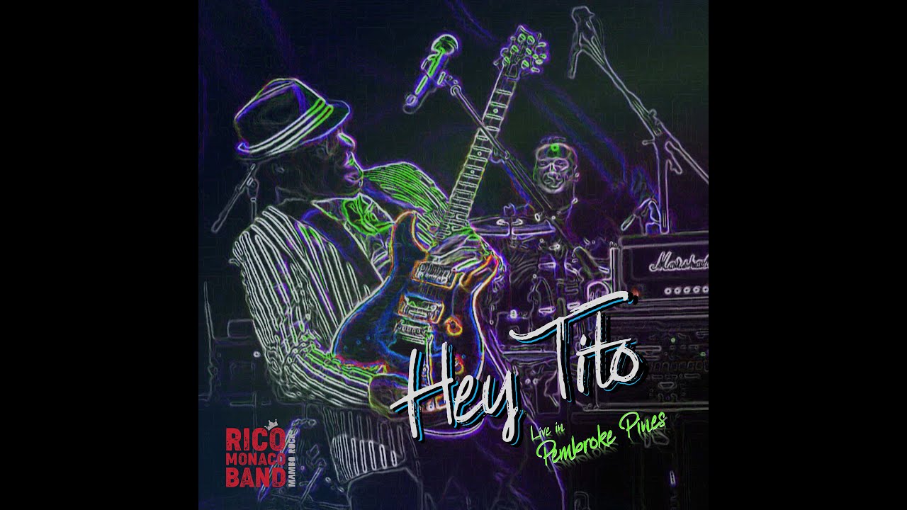 Hey Tito Live by Rico Monaco Band - YouTube