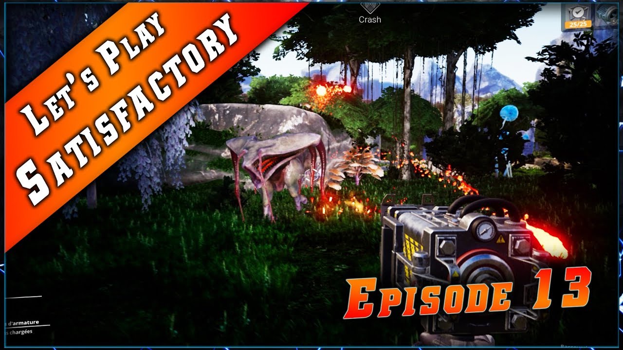 Satisfactory • Arme à Distance et Gros Monstre ! Let's Play & Guide #13 ...