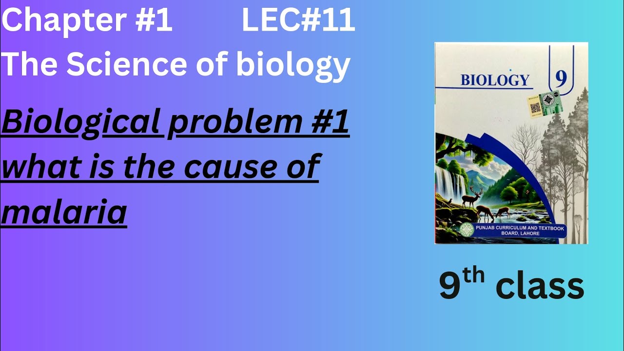 9th Class Biology Lecture 11 What is the Cause of Malaria Solving a ...