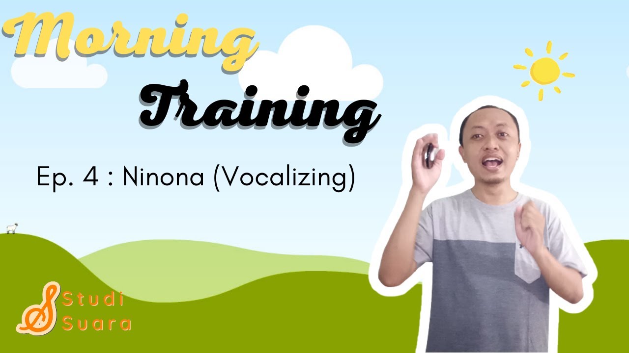 MORNING TRAINING | Ep. 4 : Ninona (Vocalizing) - YouTube
