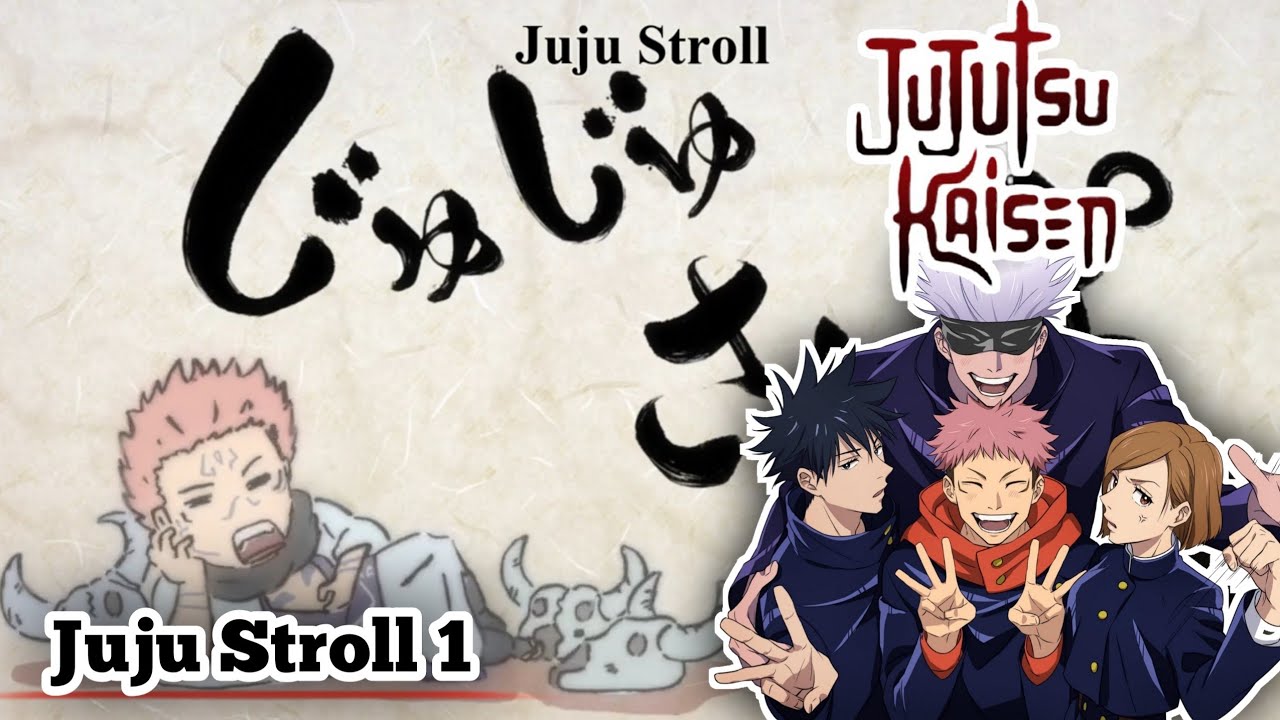Jujutsu Kaisen | JuJu Stroll part 1 - YouTube
