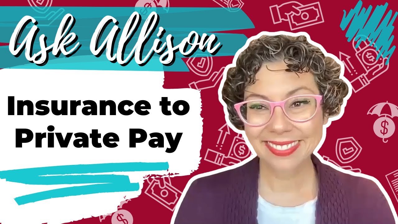 Insurance to Private Pay - YouTube