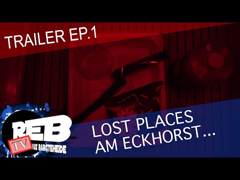 REB TV - Lost Places Episode 1 - Trailer